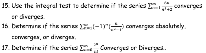 Solved 15. Use the integral test to determine if the series | Chegg.com