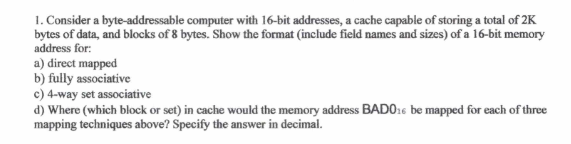 1. Consider a byte-addressable computer with 16-bit | Chegg.com