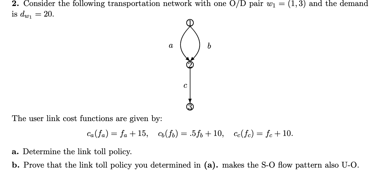 Solved Consider the following transportation network with | Chegg.com
