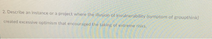 Solved 2. Describe an instance or a project where the | Chegg.com