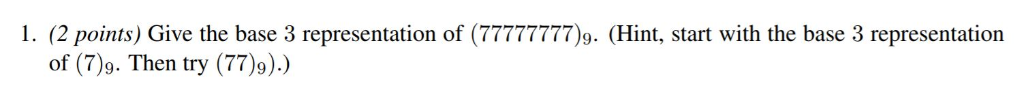 Solved 1. (2 points) Give the base 3 representation of | Chegg.com
