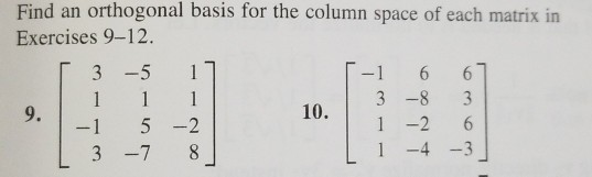 Solved orthogonal basis for the column space of each matrix | Chegg.com