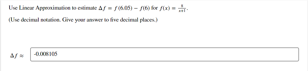 Solved Use Linear Approximation to estimate Δf=f(6.05)−f(6) | Chegg.com
