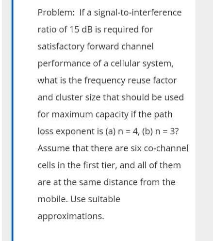 Solved Problem: If a signal-to-interference ratio of 15 dB | Chegg.com