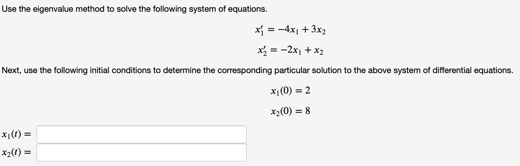 Solved Use the eigenvalue method to solve the following | Chegg.com