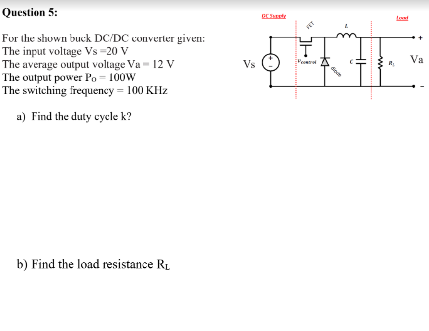 Solved Question 5: DC Supply Load FET For the shown buck | Chegg.com