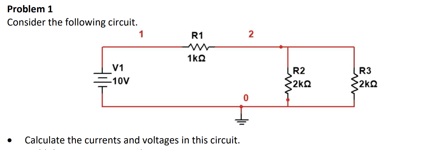 Solved Problem 1 Consider the following circuit. 1 R1 2 1kΩ | Chegg.com