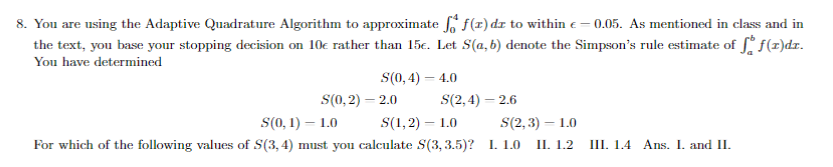 8 You Are Using The Adaptive Quadrature Algorithm To