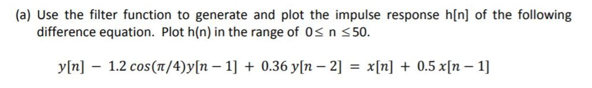 (a) Use the filter function to generate and plot the | Chegg.com