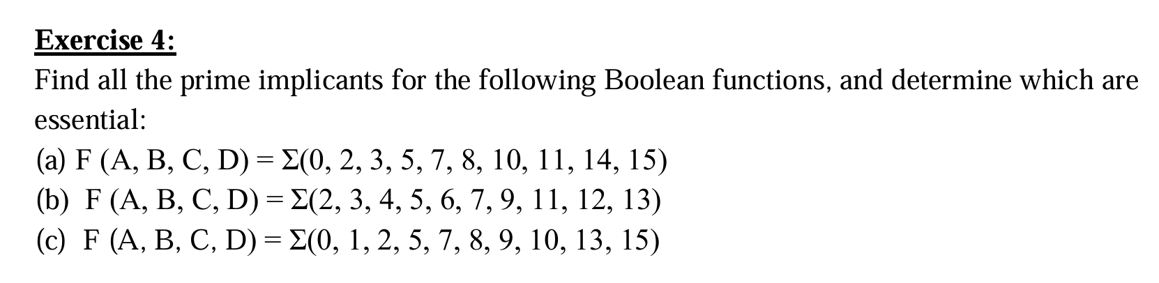 Solved Exercise 4:Find all the prime implicants for the | Chegg.com