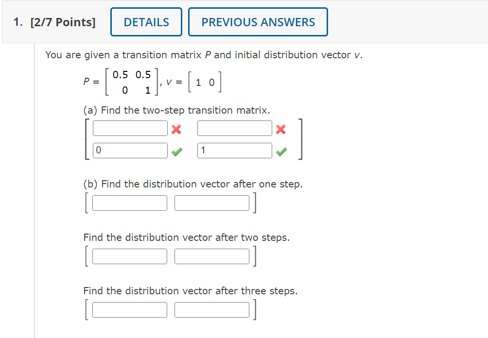 Solved You are given a transition matrix P and initial | Chegg.com