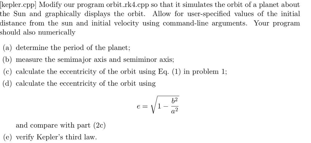 Solved kepler.cppl Modify our program orbit.rk4.cpp so that | Chegg.com