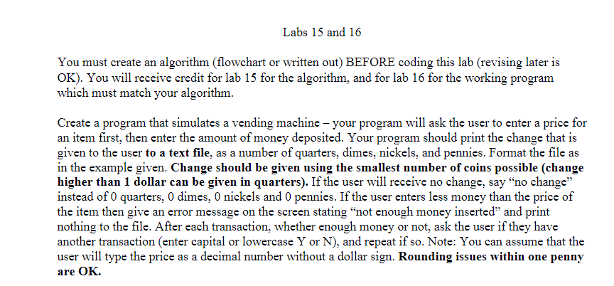 Solved Labs 15 and 16 You must create an algorithm | Chegg.com