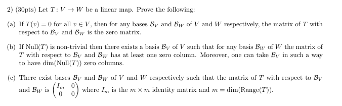 Solved (30pts) ﻿Let T:V→W be ﻿a linear map. Prove the | Chegg.com