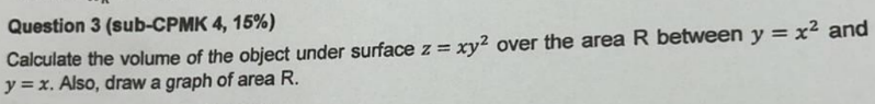 Solved Question 3 (sub-CPMK 4, 15%)Calculate the volume of | Chegg.com
