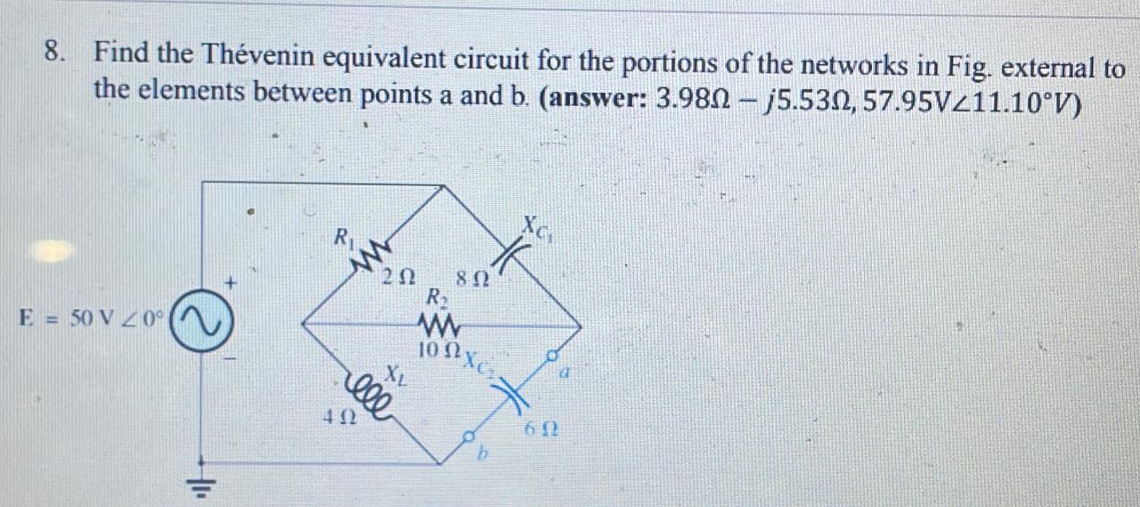 Solved 8. Find the Thévenin equivalent circuit for the | Chegg.com