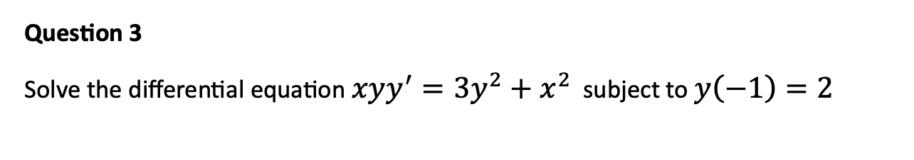 Solved Solve the differential equation xyy′=3y2+x2 subject | Chegg.com