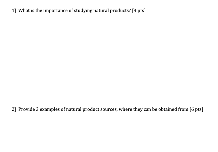 Solved 1] What is the importance of studying natural | Chegg.com