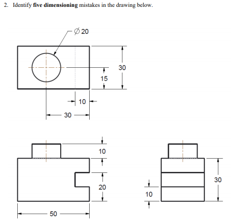Solved 2. Identify five dimensioning mistakes in the drawing | Chegg.com
