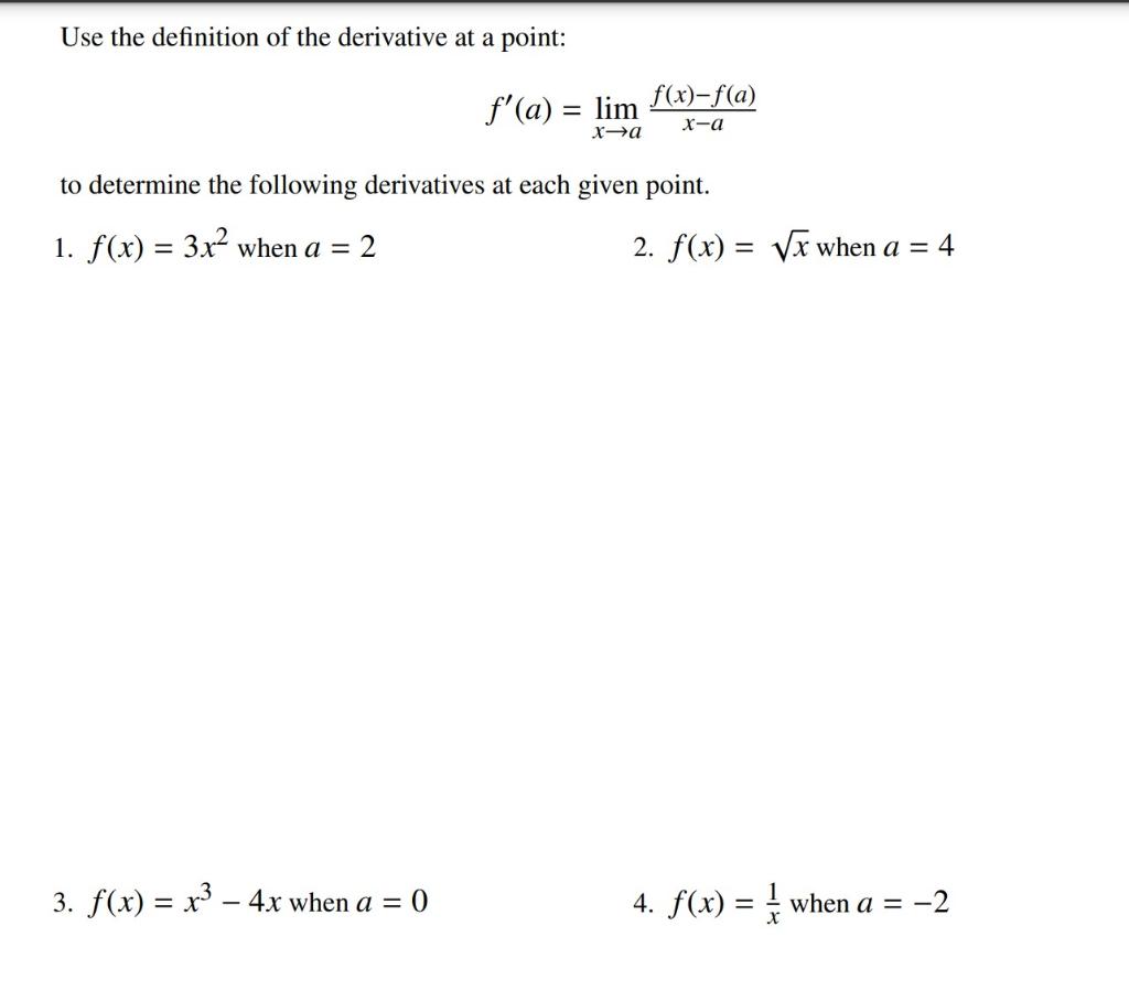 Solved Use the definition of the derivative at a point: | Chegg.com