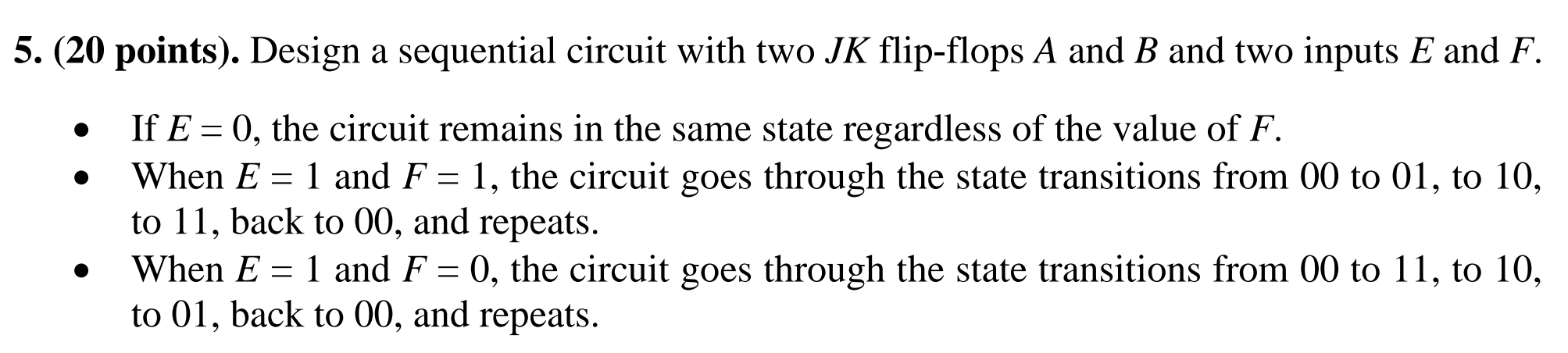 Solved 5. (20 points). Design a sequential circuit with two | Chegg.com