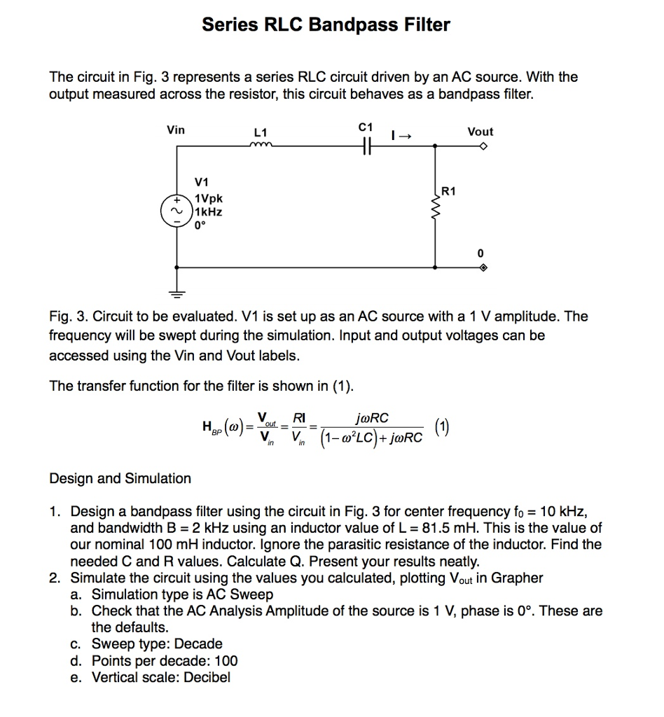 Series RLC Bandpass Filter The circuit in Fig. 3 | Chegg.com