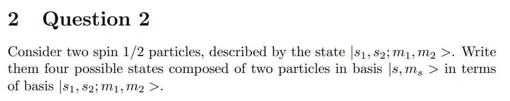Solved Consider two spin 1/2 particles, described by the | Chegg.com