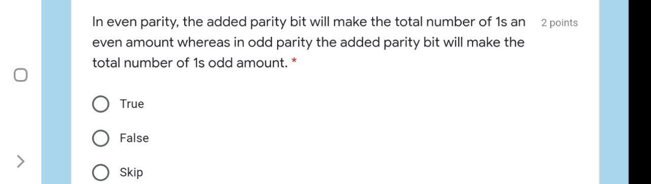 Solved 2 points In even parity, the added parity bit will | Chegg.com