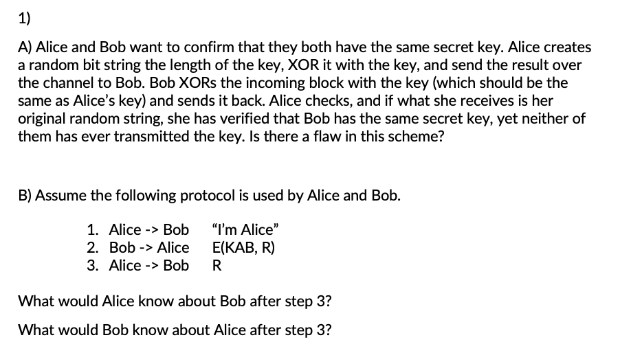 Solved 1) A) Alice and Bob want to confirm that they both | Chegg.com