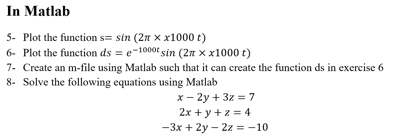 Solved In Matlab 5- Plot the function s= sin (216 x x1000 t) | Chegg.com