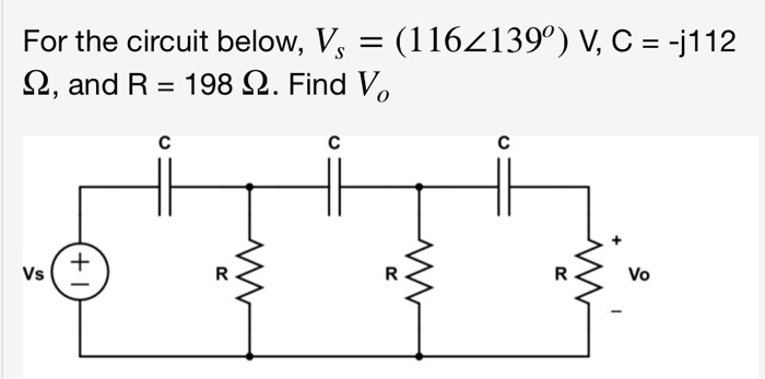 Solved For the circuit below, Vs = (1 162 139") V, C =-j112 | Chegg.com
