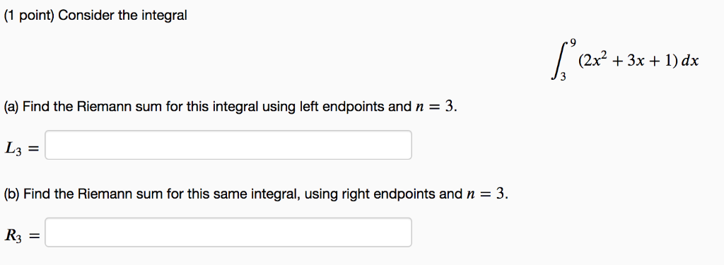 Solved (1 point) Consider the integral (2x2 + 3x + 1) dx (a) | Chegg.com