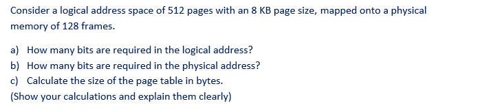 Solved Consider a logical address space of 512 pages with an | Chegg.com