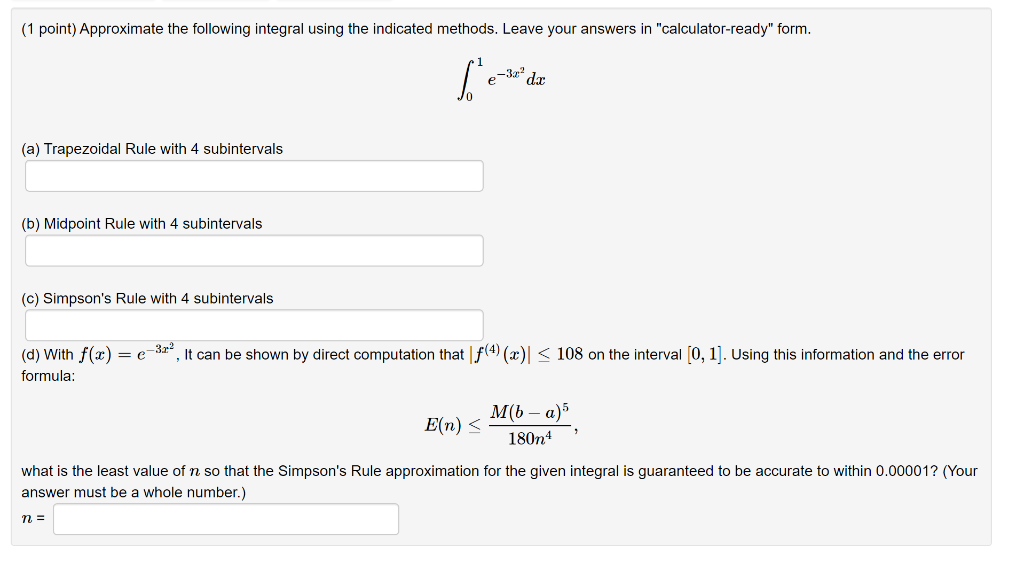 Solved (1 point) Approximate the following integral using | Chegg.com