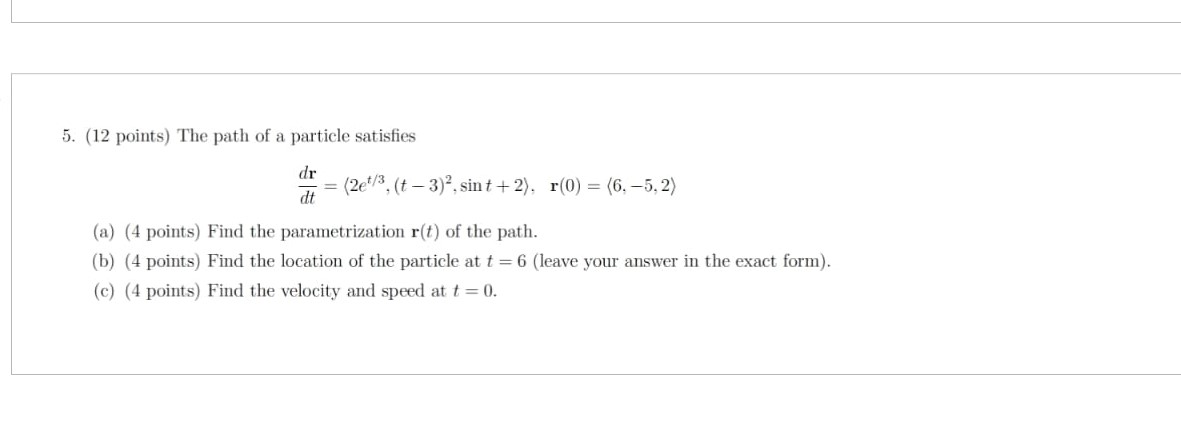 Solved 5. (12 points) The path of a particle satisfies | Chegg.com