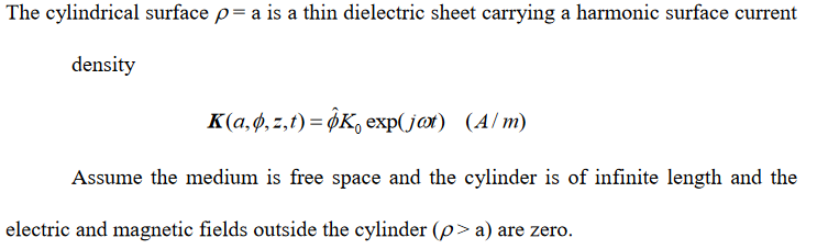 Solved The cylindrical surface ρ=a is a thin dielectric | Chegg.com