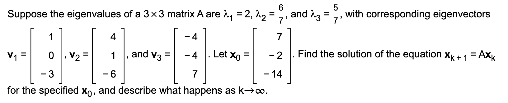 Solved Suppose the eigenvalues of a 3x3 matrix A are ay = 2, | Chegg.com