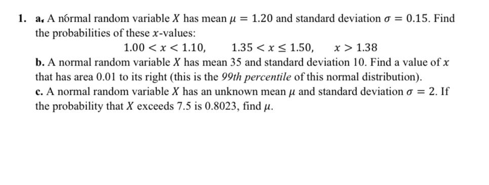 Solved 1. a. A normal random variable 𝑋 has mean 𝜇 􏰀 1.20 | Chegg.com