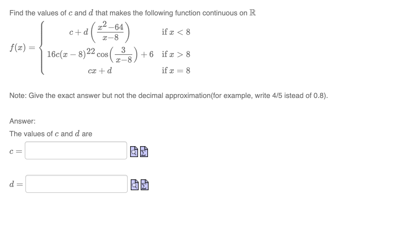 Solved Find the values of c and d that makes the following | Chegg.com