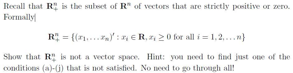 Solved Recall that R* is the subset of R" of vectors that | Chegg.com