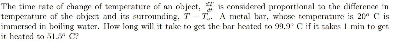 Solved The time rate of change of temperature of an object, | Chegg.com
