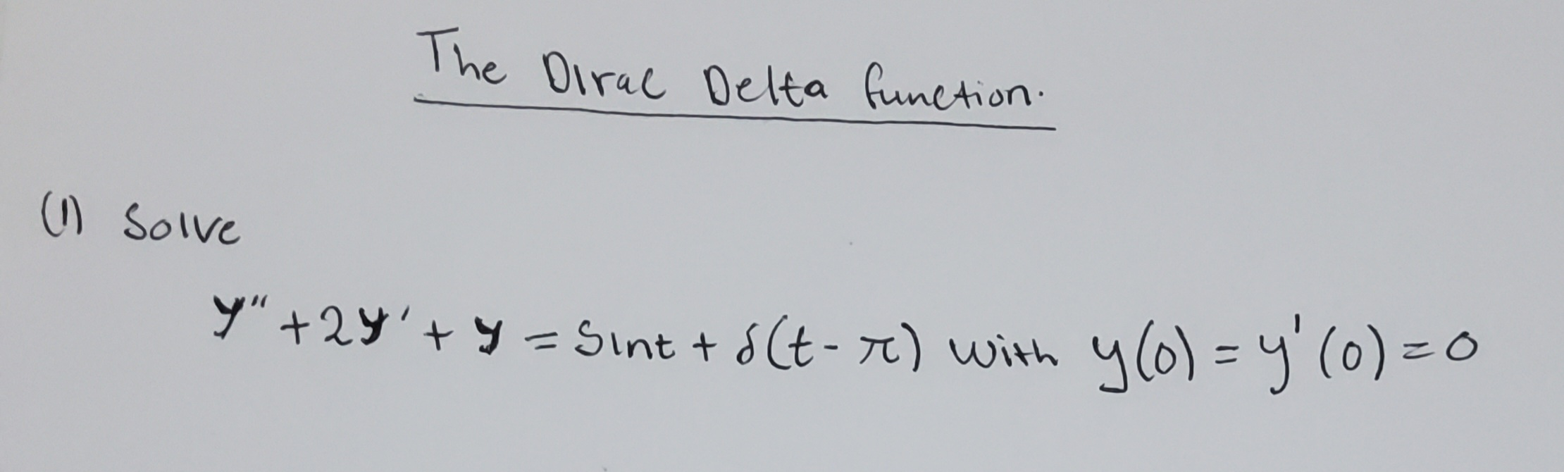 Solved The Dirac Delta function. (1) Solve \\[ y^{\\prime | Chegg.com