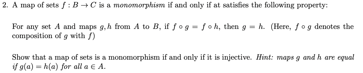 Solved 2. A map of sets f:B + C is a monomorphism if and | Chegg.com