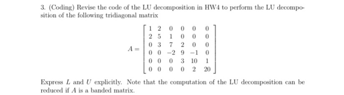Solved 3. (Coding) Revise the code of the LU decomposition | Chegg.com