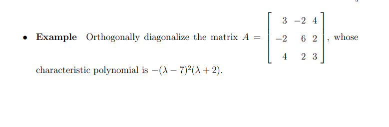 Solved - Example Orthogonally diagonalize the matrix | Chegg.com