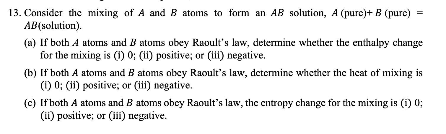 Solved 13. Consider the mixing of A and B atoms to form an | Chegg.com