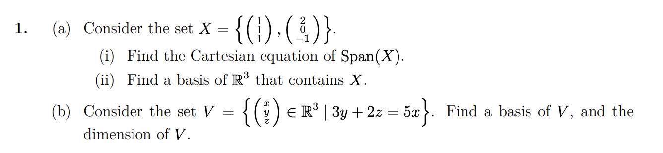 Solved 1. (a) Consider the set X = {(1) , ( ³ )}· -1 (b) (i) | Chegg.com