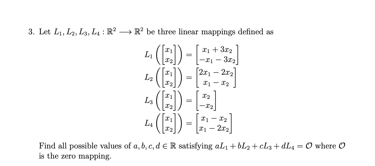 Solved 3. Let L1,L2,L3,L4:R2 R2 be three linear mappings | Chegg.com