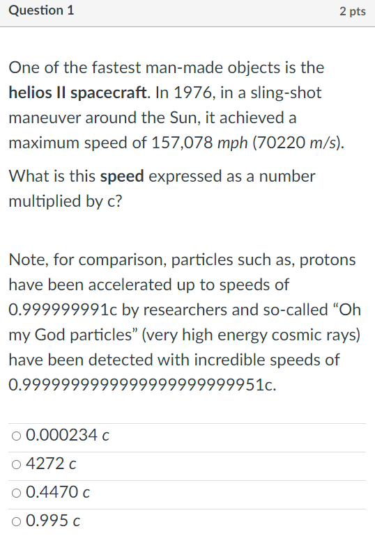 Solved Question 1 2 pts One of the fastest man-made objects | Chegg.com