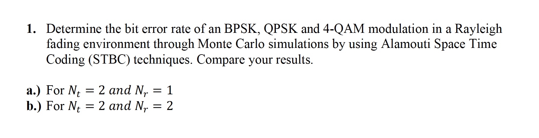 1. Determine the bit error rate of an BPSK, QPSK and | Chegg.com